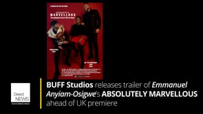 BUFF Studios releases trailer of Emmanuel Anyiam-Osigwe's ABSOLUTELY MARVELLOUS ahead of UK ...