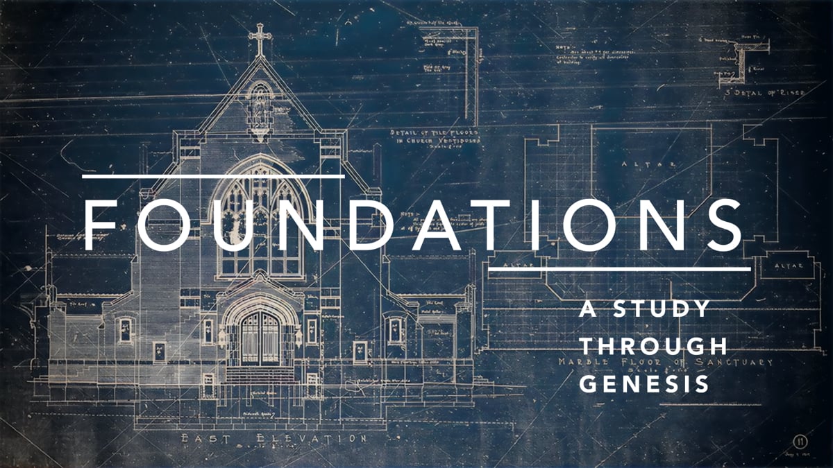 Foundations: A Study through Genesis
