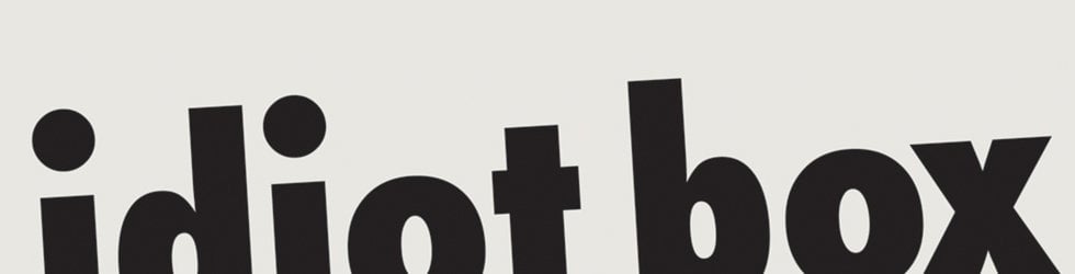 IDIOT BOX on Vimeo