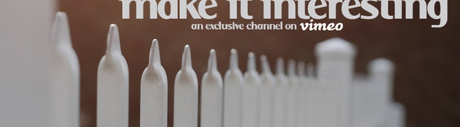 Make It Interesting on Vimeo