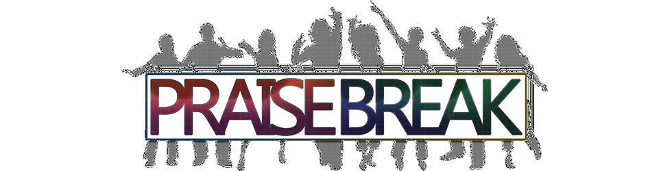 Praise Break on Vimeo