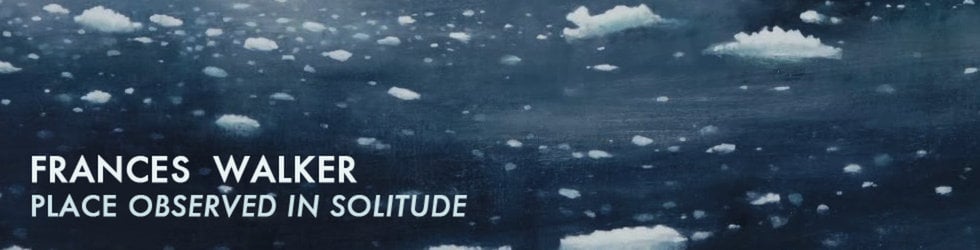 Frances Walker - Place Observed in Solitude on Vimeo
