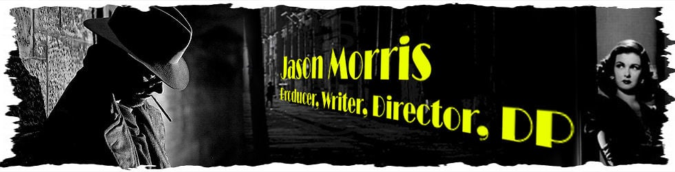 Jason Morris - Producer/Writer/Director/DP/Editor on Vimeo