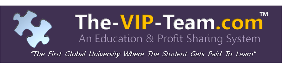 The-Vip-Team.com - The VIP Team - The First Global University who pays ...