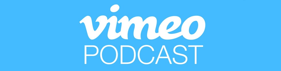 Vimeo Podcast on Vimeo