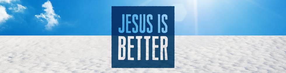 Jesus Is Better on Vimeo