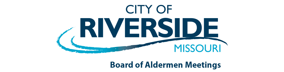 Riverside, Missouri Board of Aldermen Meetings on Vimeo