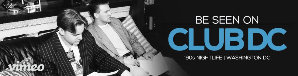 CLUB DC | '90s Nightlife in the Nation's Capital on Vimeo
