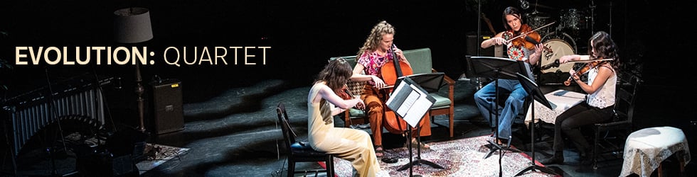 Evolution: Quartet 2022 - Banff Centre on Vimeo