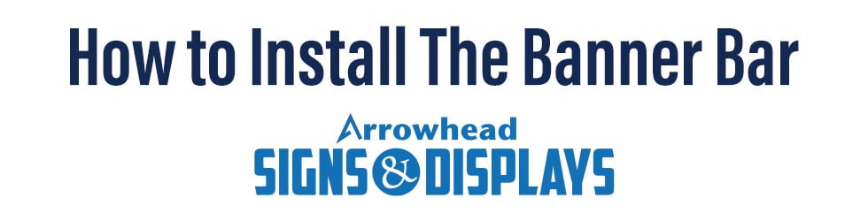 How to Install The Banner Bar - Arrowhead Signs & Displays on Vimeo