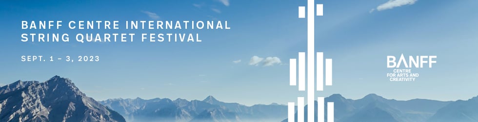 Banff International String Quartet Festival 2023 on Vimeo
