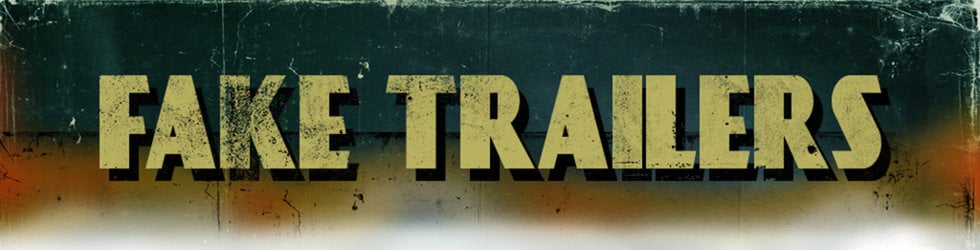 FAKE TRAILERS on Vimeo