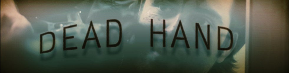 Dead Hand on Vimeo