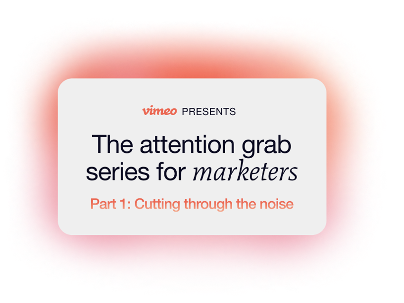 The Attention Grab Series: Cutting Through the Noise