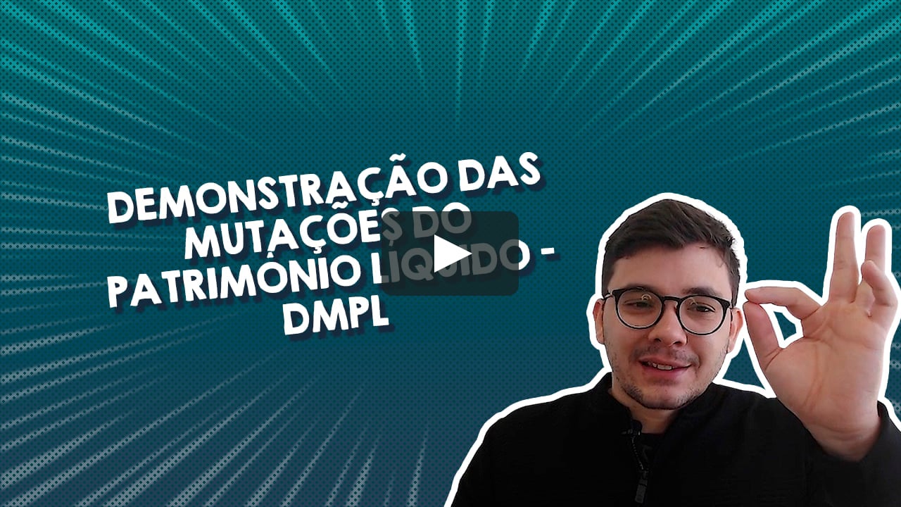 Demonstração das Mutações do Patrimônio Líquido – DMPL on Vimeo