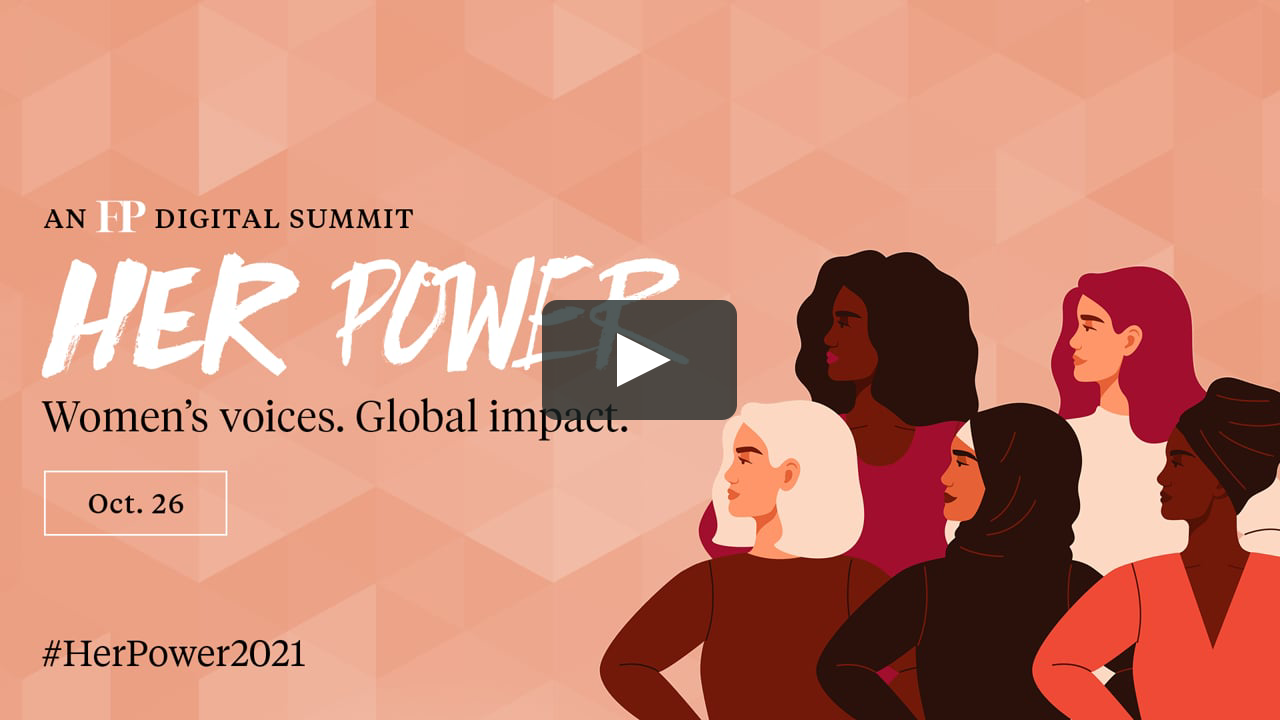 Her Power 2021 - Day 1: An FP Digital Summit on Vimeo