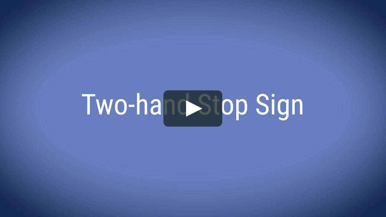 Two-Hand Stop Sign - L on Vimeo