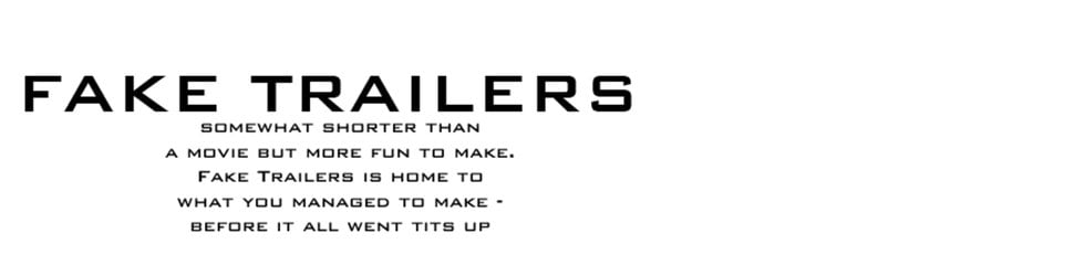 Fake Trailers on Vimeo