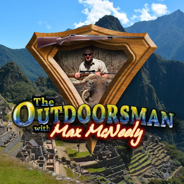 The Outdoorsman with Max McNeely