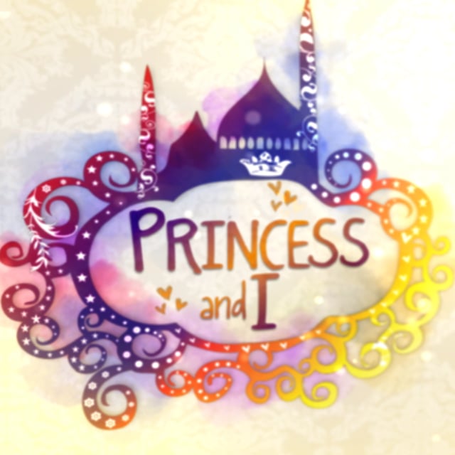 Princess and I