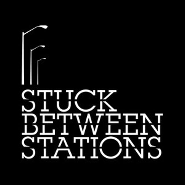 Stuck Between Stations