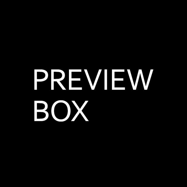 PREVIEW BOX
