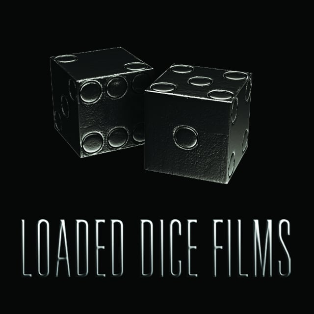 Loaded Dice Films