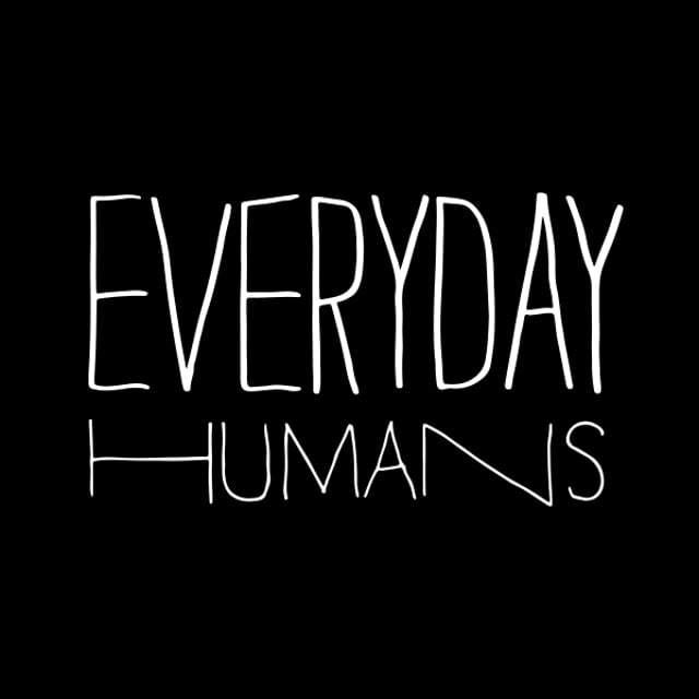 Everyday Humans