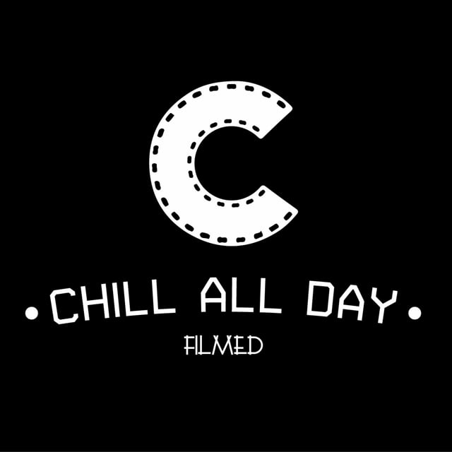 CHILL ALL DAY
