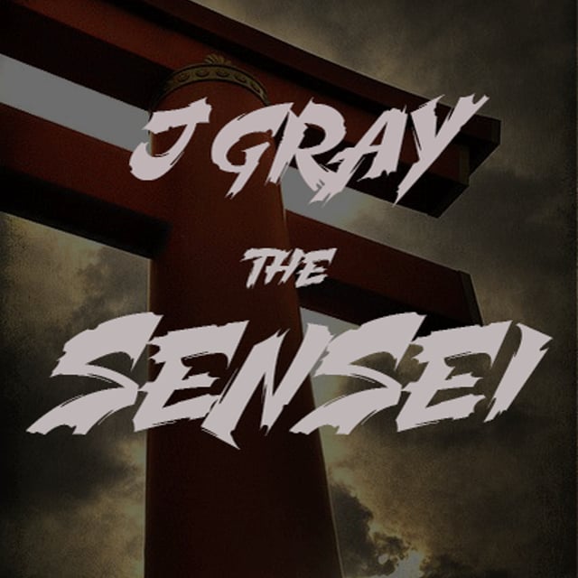 JGray the Sensei