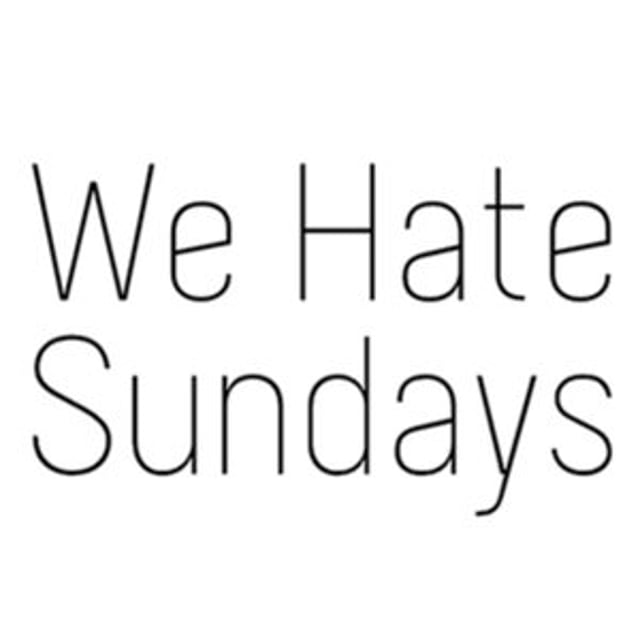 We Hate Sundays