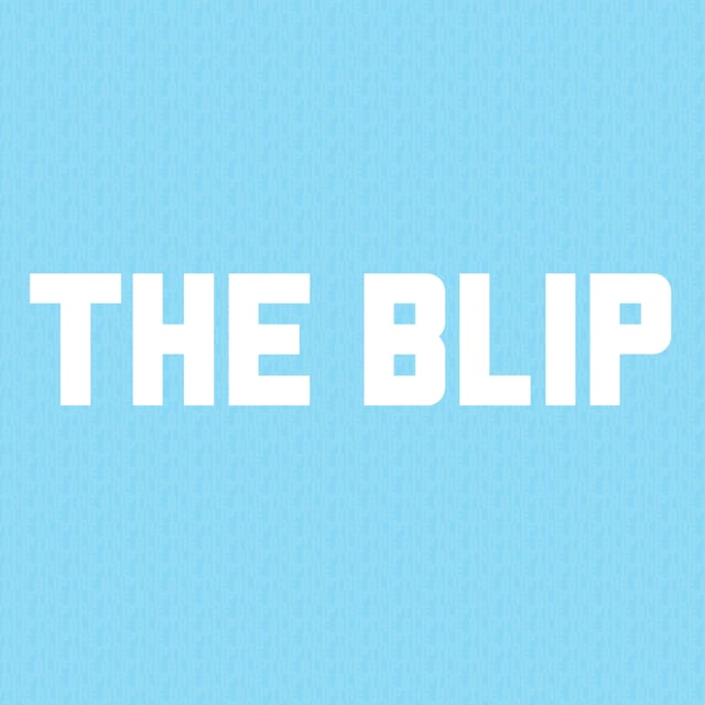 The Blip