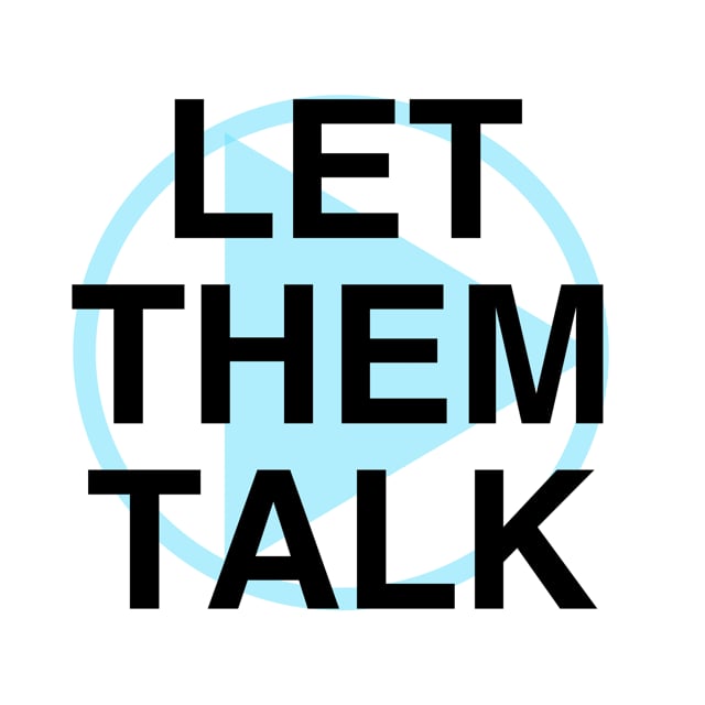 LET THEM TALK