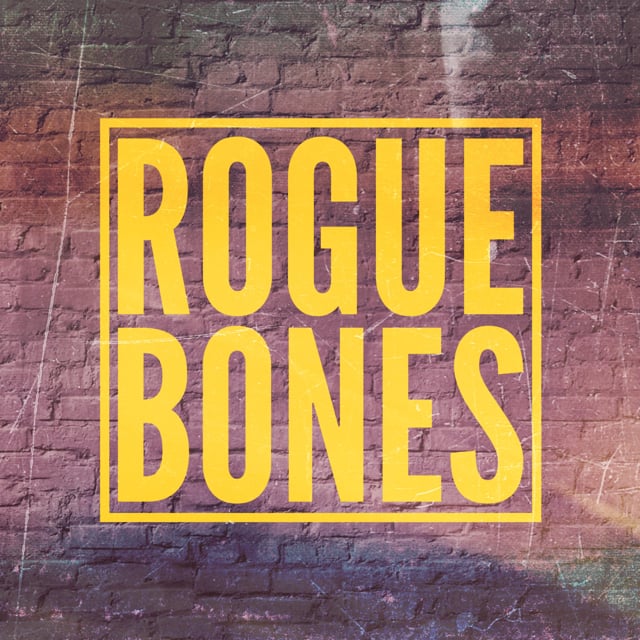 Rogue Bones