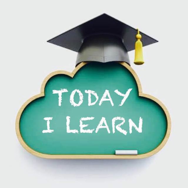 Today I Learn