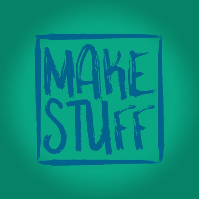Make Stuff