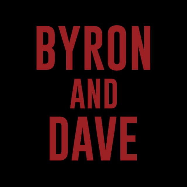 Byron & Dave