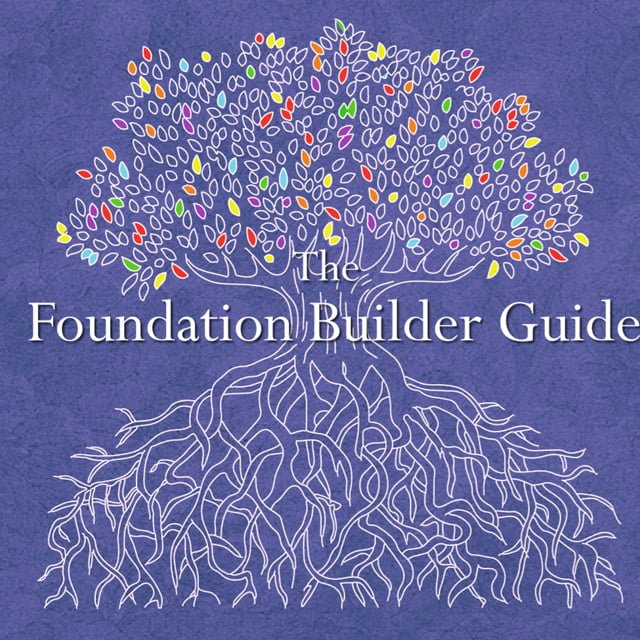 Foundation Builder Guide