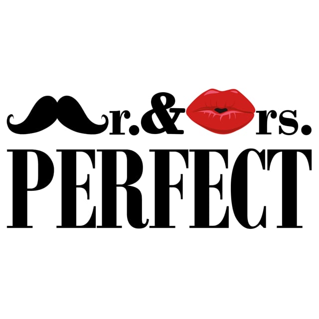 Mr. & Mrs. Perfect