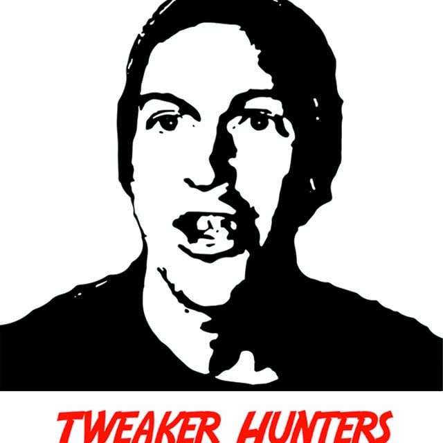 Tweaker Hunters
