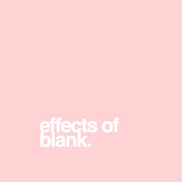 Effects of Blank
