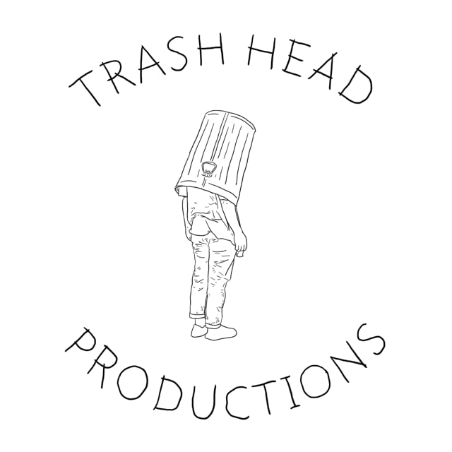 Trash Head Productions - Director, Executive Producer & Producer