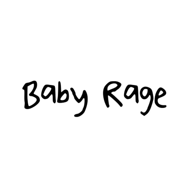 Baby Rage