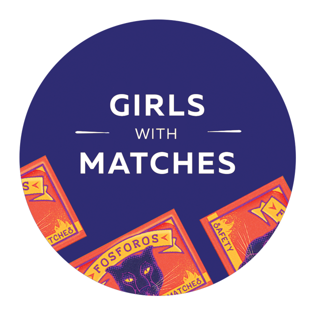 Girls with Matches