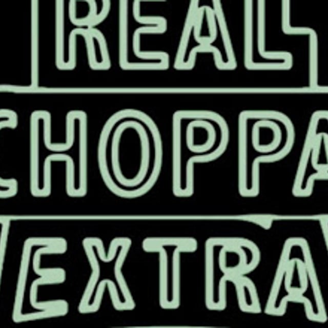 Real Choppa Extra
