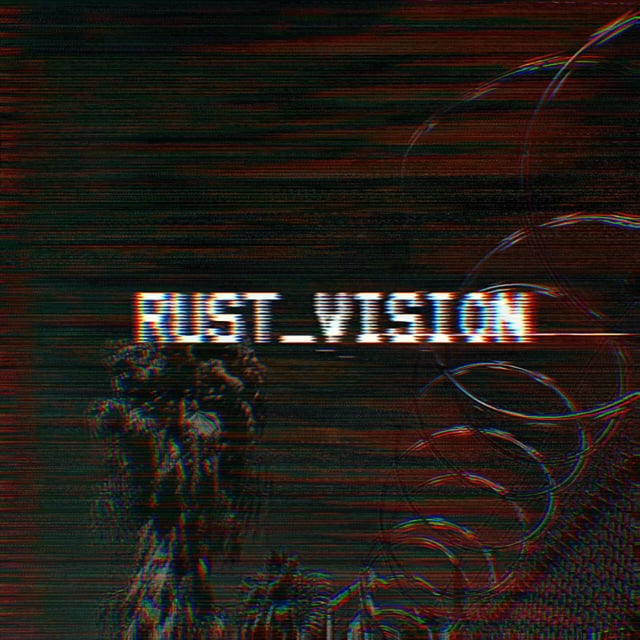 Rust Vision - Video Producer, Director & Scriptwriter