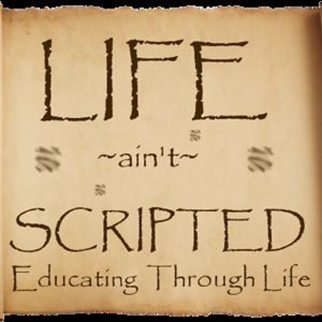 Life Ain't Scripted