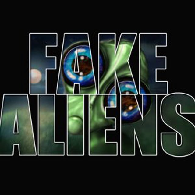 Fake Aliens