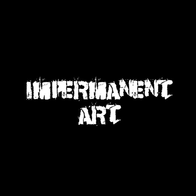 Impermanent Art - Director, Producer & Editor