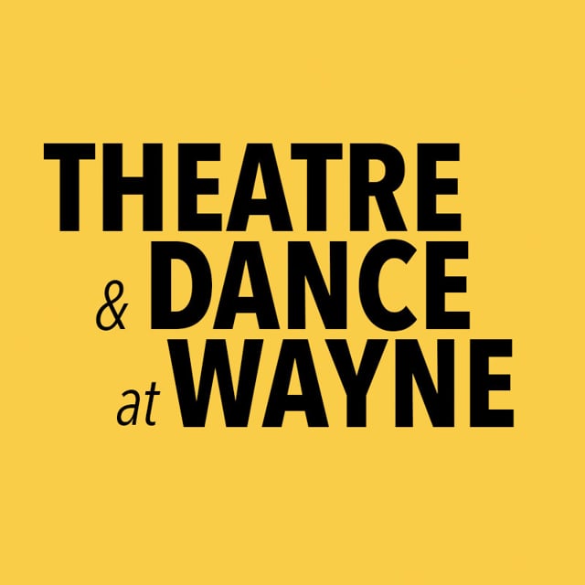 Theatre and Dance at Wayne
